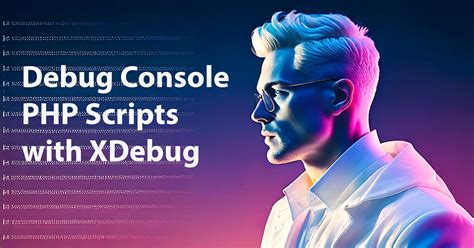 How To Debug Any Console Php Script With Xdebug In