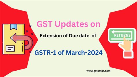Extension Of Gstr 1 Due Date Gst Safar