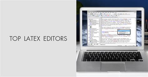 6 Best Latex Editors In 2025 Recommended By Experts