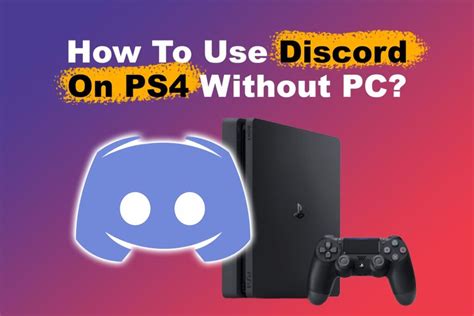 How To Use Discord On PS5 PS4 In 2024 No PC Needed Alvaro Trigo S Blog