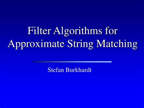 Ppt Filter Algorithms For Approximate String Matching Powerpoint