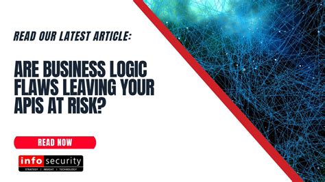 infosecurity magazine on twitter our latest article ‘are business logic flaws leaving your