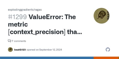 Valueerror The Metric [context Precision] That That Is Used Requires The Following Additional