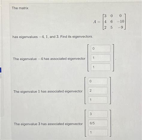 The Matrixa [30046 1025 9]has Eigenvalues 4 1 ﻿and