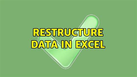 Restructure Data In Excel Youtube