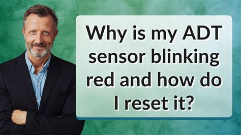 Why Is My Adt Sensor Blinking Red And How Do I Reset It Youtube