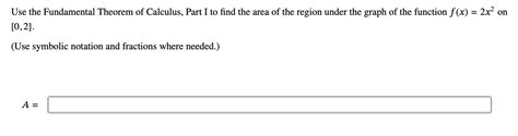 Solved Use The Fundamental Theorem Of Calculus Part I To Chegg