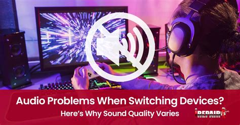 Audio Problems When Switching Devices Heres Why Sound Quality Varies Irepair