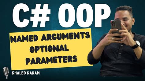08 C Oop Essentials Named Arguments Andand Optional Parameters Youtube