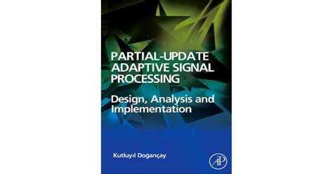 Partial Update Adaptive Signal Processing Book
