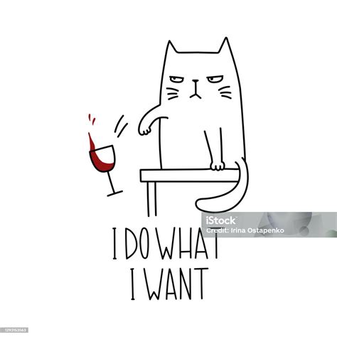 재미있는 고양이와 손으로 쓴 글자와 와인 한 잔 나는 내가 원하는 것을한다 손으로 그린 벡터 그림 낙서 스타일로 만화 그리기