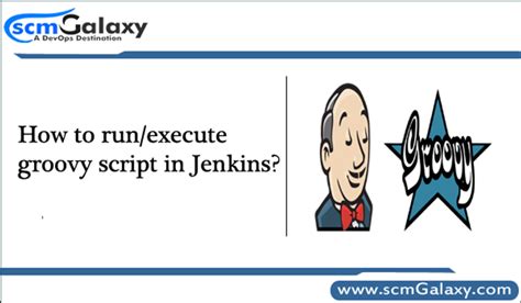 How To Runexecute Groovy Script In Jenkins Scmgalaxy