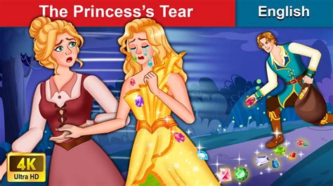 The Princesss Tear 👸 Stories For Teenagers 🌛 Fairy Tales In English