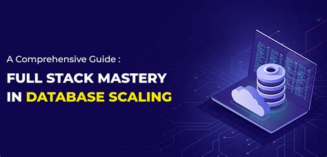 Database Scaling Guide Tips For Full Stack Developers