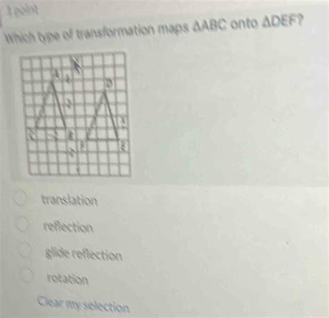 Solved 1point Which Type Of Transformation Maps Abc Onto Def Translation Reflection Glide Ref