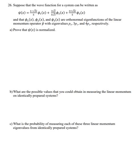 Solved 26 Suppose That The Wave Function For A System Can Chegg Com