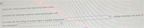 solved select the correct answer from each drop down menu complete