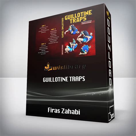 Firas Zahabi Guillotine Traps Wisdom Library Firas Zahabi Guillotine Traps Wisdom Library