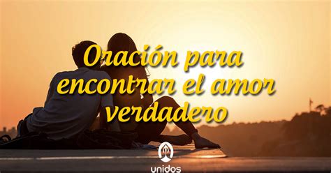 Oración Para El Amor Verdadero Encuentra La Felicidad En Tu Corazón