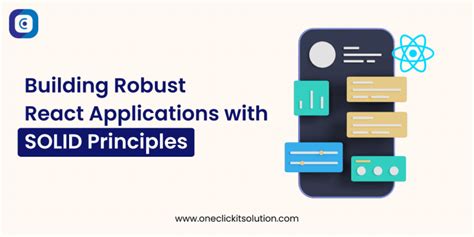 Building Robust React Applications With Solid Principles