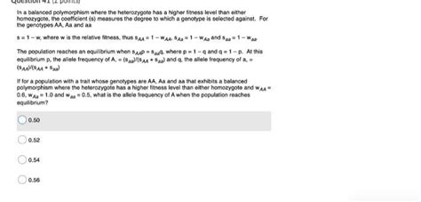Solved In A Balanced Polymorphism Where The Heterozygote Has