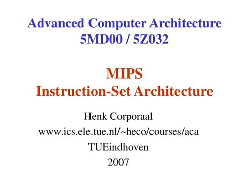 Ppt Advanced Computer Architecture 5md00 5z032 Mips Instruction Set Architecture Powerpoint
