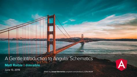 a gentle introduction to angular schematics angular sf 2019 ppt