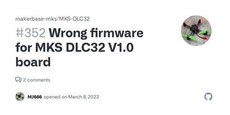 wrong firmware for mks dlc32 v1 0 board · issue 352 · makerbase mks