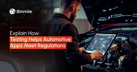 How Testing Helps Automotive Apps Meet Regulations