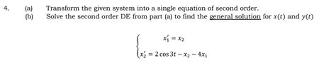 Solved A Transform The Given System Into A Single Equation Chegg Com
