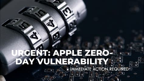 Apple Zero Day Vulnerability Actively Exploited Immediate Action Required
