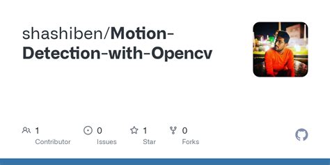Github Shashiben Motion Detection With Opencv