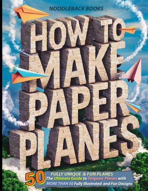 How To Make Paper Airplanes The Ultimate Guide To Origami Desertcart GB