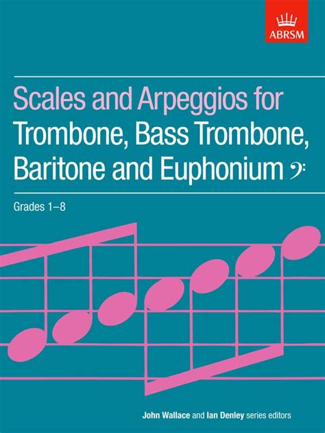 Abrsm Scales And Arpeggios Trombone Bass Tb Baritone Euphon Gr 1 8