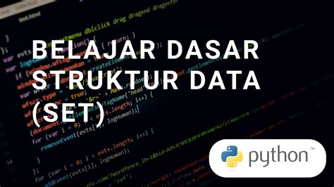 Tutorial Python Struktur Data Set 44 Youtube