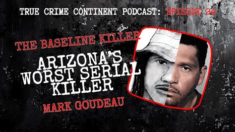 The Baseline Killer Mark Goudeau Phoenixs Reign Of Terror True