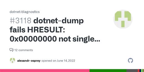 dotnet dump fails hresult 0x00000000 not single file app · issue 3118