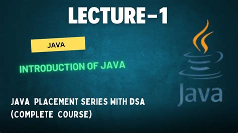 Introduction To Java Language Lecture 1 Java Placement Series With Dsacomplete Course