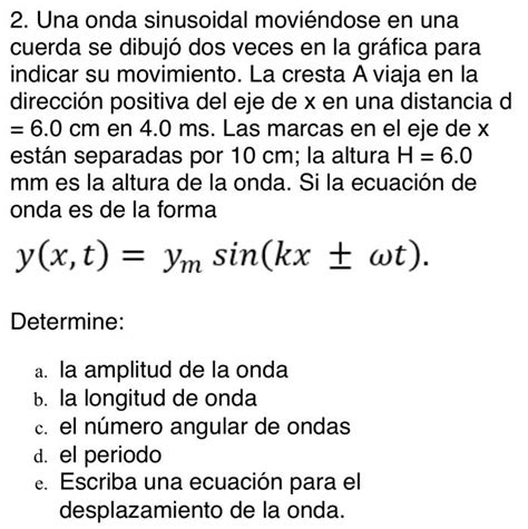 solved 2 una onda sinusoidal moviéndose en una cuerda se