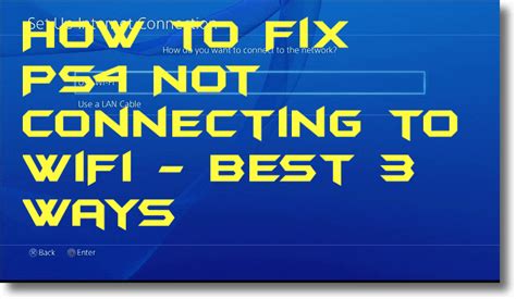 How To Fix PS Not Connecting To WiFi Best Ways Crazy Tech Tricks