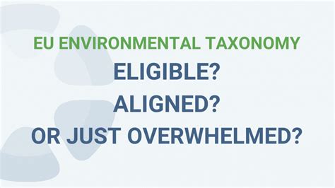 Eu Environmental Taxonomy Eligible Aligned Or Just Overwhelmed Innpact
