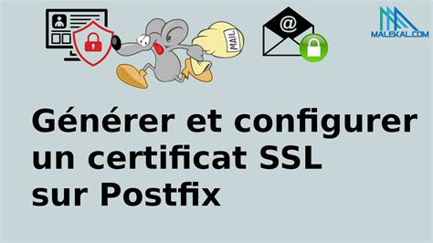 Générer Et Configurer Un Certificat Ssl Sur Postfix