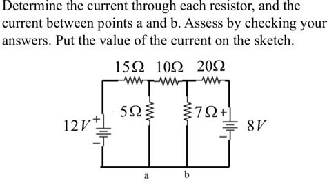Solved Determine The Current Through Each Resistor And The Chegg