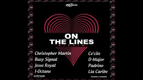 On The Lines Riddim Mix Full Feat Christopher Martin Busy Signal