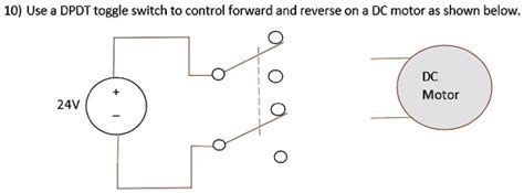 SOLVED Use A DPDT Toggle Switch To Control Forward And Reverse On A DC Motor As Shown Below DC