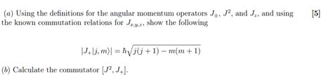[get answer] a using the definitions for the angular momentum