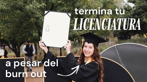 Guía Rápida Para Terminar Tu Licenciatura Con Todo Y Burn Out Youtube
