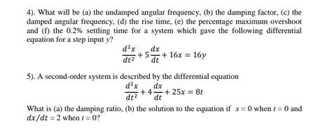 Solved 4 What Will Be A The Undamped Angular Frequency