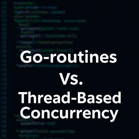 Goroutines Vs Thread Based Concurrency A Performance Perspective By Yashbatra Mar 2025