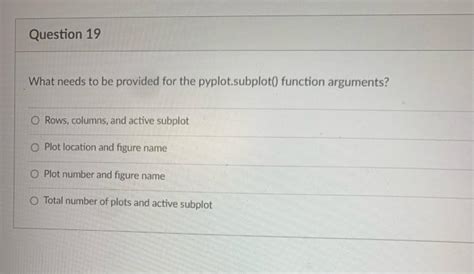 Solved What Needs To Be Provided For The Pyplotsubplot